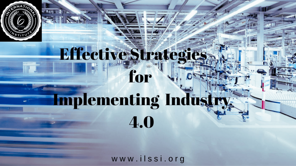 Effective Strategies for Implementing Industry 4.0 | International Lean ...